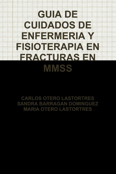 Guia de cuidados de enfermeria y fisioterapia en fracturas en MMSS ...